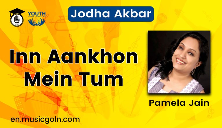 Inn Aankhon Mein Tum Song Lyrics | Pamela Jain | Jodha Akbar | 2013 ...